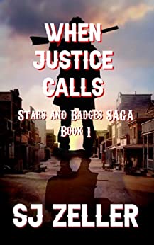 Editorial Review for When Justice Calls (Old West Cowboy Western) by SJ ...