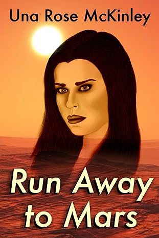 Run Away to Mars by Una Rose McKinley Editorial Review – Books ...